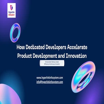 HOW DEDICATED DEVELOPERS ACCELERATE PRODUCT DEVELOPMENT AND INNOVATIONS ...