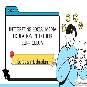How Dehradun Schools Are Integrating Social Media Education into Their Curriculum.pptx