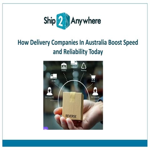 How Delivery Companies In Australia Boost Speed | PPTX