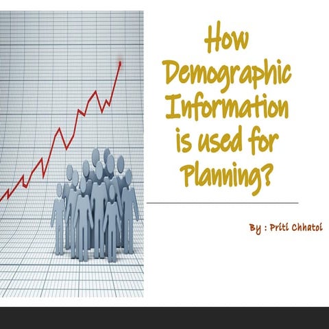 How demographic information is used for planning-Priti Chhatoi.pdf