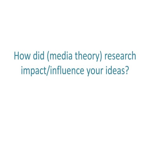 How did (media theory) research impact our ideas? | PDF
