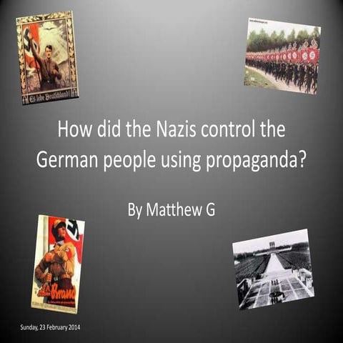How did the Nazis control the german people using propaganda | PPTX