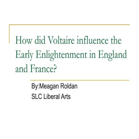 period#2-meagan roldan-How did voltaire influence the early ...
