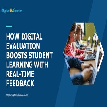 How Digital Evaluation Boosts Student Learning with Real-Time Feedback | PPT