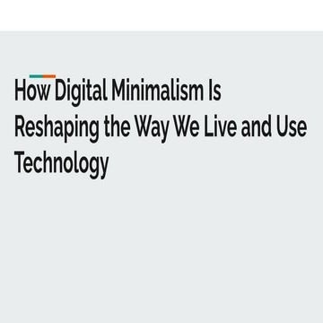 How Digital Minimalism Is Reshaping the Way We Live and Use Technology ...