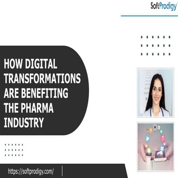 How Digital Transformations Are Benefiting the Pharma Industry | PPTX