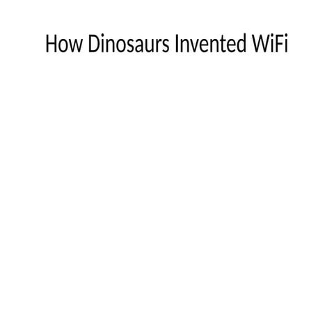 How_Dinosaurs_Invented_WedfscdfxciFi.pptx