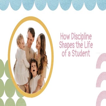 How Discipline Shapes the Life of a Student_.pptx