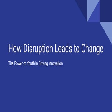 How Disruption Leads to Change.......... | PPT