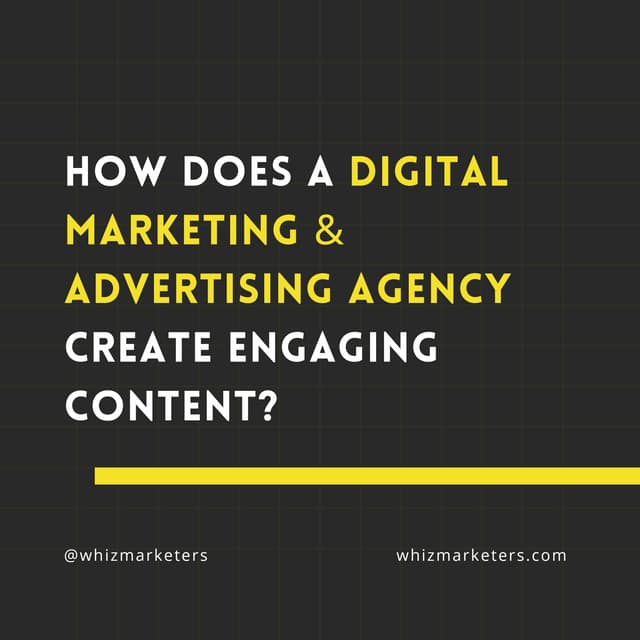 How Does a Digital Marketing & Advertising Agency Create Engaging ...