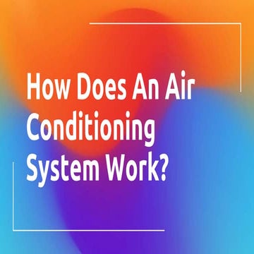 How does an air conditioning system work? | PPTX