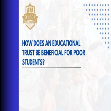 How does an Educational trust be beneficial for Poor Students.pptx
