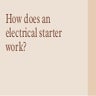 How does an electrical starter work | PPT