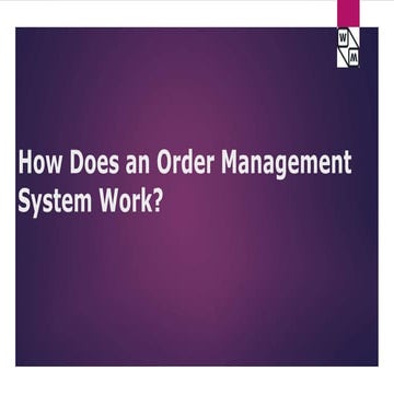 How Does an Order Management System Work.pptx
