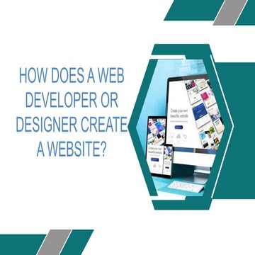 HOW DOES A WEB DEVELOPER OR DESIGNER CREATE A WEBSITE.pptx