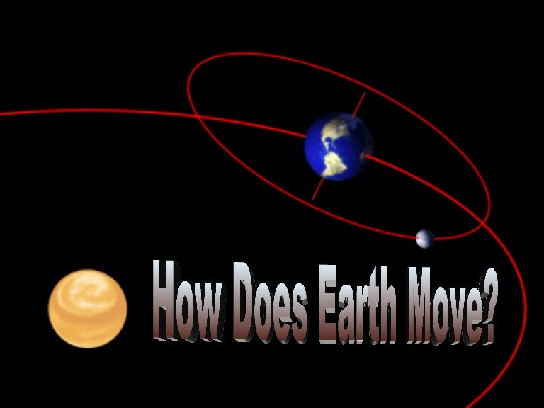 How does earth move