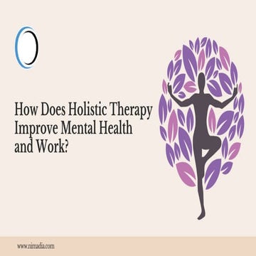 How Does Holistic Therapy Improve Mental Health and Work.pdf