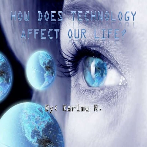 How does technology affect our life | PPTX