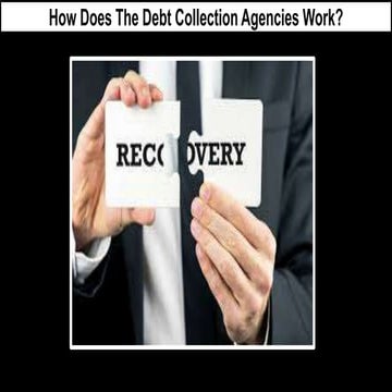 How Does The Debt Collection Agencies Work.pptx