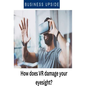 How does VR damage your eyesight.pptx