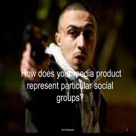 How does your media product represent particular | PPTX