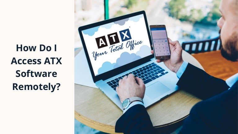 How Do I Access ATX Tax Software Remotely?