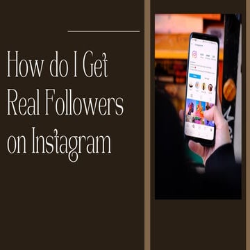 How do I Get Real Followers on Instagram | PDF
