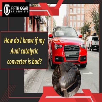 How do I know if my Audi catalytic converter is bad | PPTX