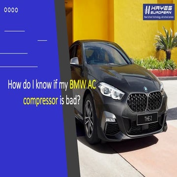 How do I know if my BMW AC compressor is bad | PPTX