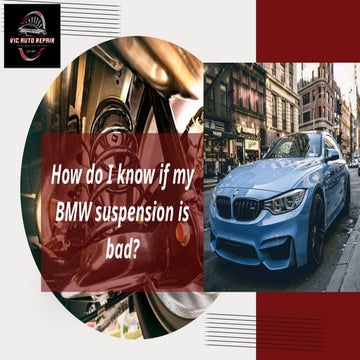 How do I know if my BMW suspension is bad | PPTX