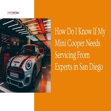 How Do I Know If My Mini Cooper Needs Servicing From Experts in San ...
