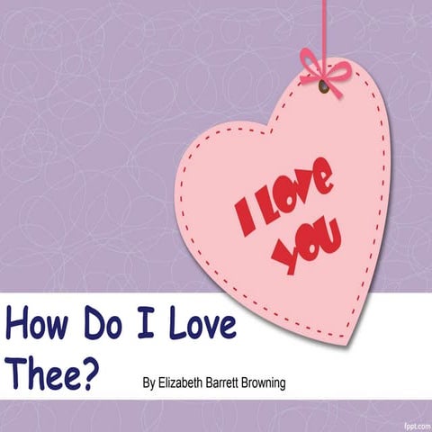 How do i love thee | PPT