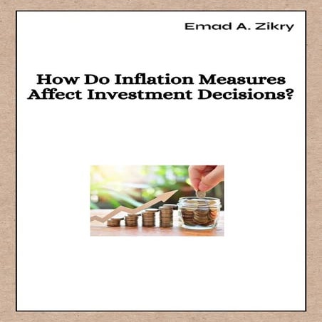 How Do Inflation Measures Affect Investment Decisions.pdf