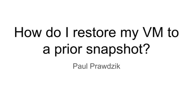 How Do I Restore My Vm To A Prior Snapshot Ppt