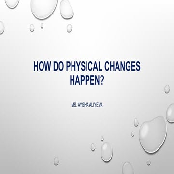 How do physical changes happen and Examples | PPTX
