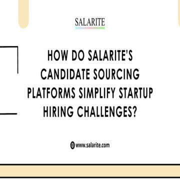 How do Salarite’s Candidate Sourcing Platforms Simplify Startup Hiring ...
