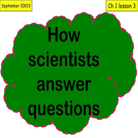 How do scientists answer questions | PPT