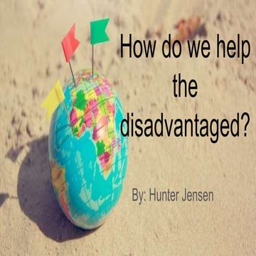 How do we help the disadvantaged? | PPTX | Government Support and ...