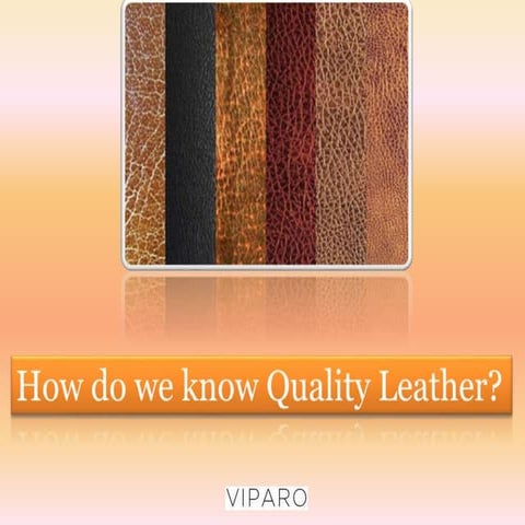 How do we know quality leather | PPT