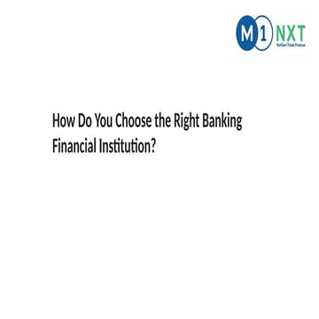 How Do You Choose the Right Banking Financial Institution.pptx