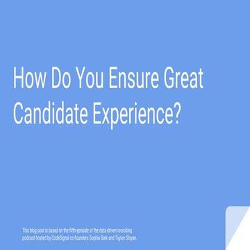 How Do You Ensure Great Candidate Experience? | PPTX