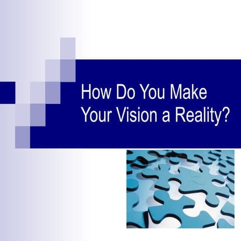 How do you make your vision a reality | PPT | Eye and Vision Conditions ...