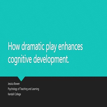 How dramatic play enhances cognitive development | PPTX