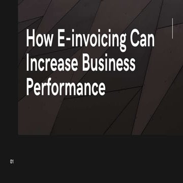 How E-invoicing Can Increase Business Performance.pptx