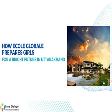How Ecole Globale Prepares Girls for a Bright Future in Uttarakhand.pdf