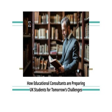 How Educational Consultants are Preparing UK Students for Tomorrow’s ...