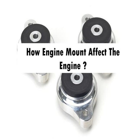 How Engine Mount Affect The Engine | PDF