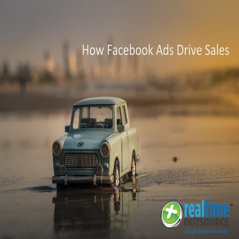How Facebook Ads Drive Sales | PPT | Internet | Computing