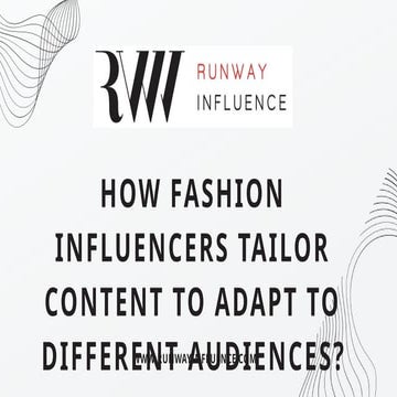 How Fashion Influencers Tailor Content to Adapt to Different Audiences ...