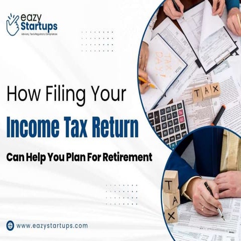 How Filing Your Income Tax Return Can Help You Plan For Retirement | PDF